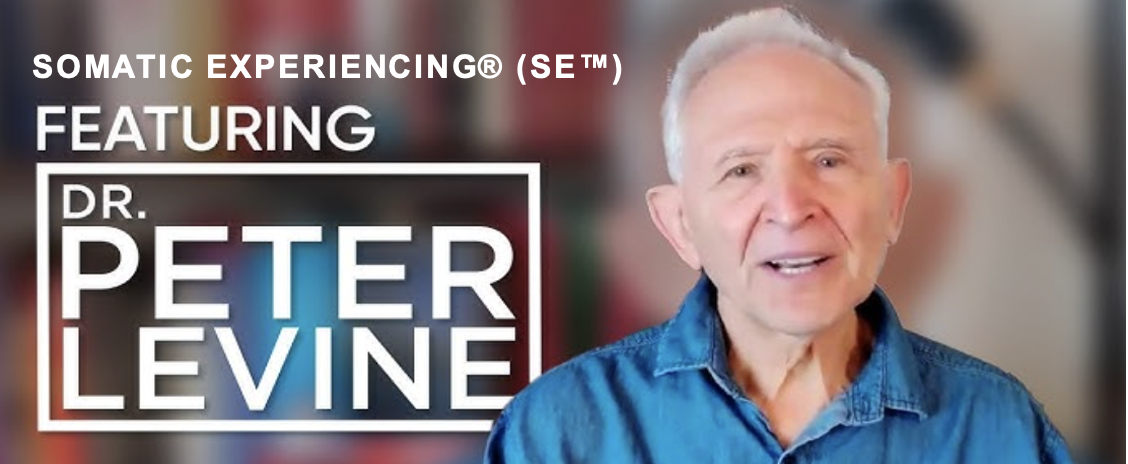 Somatic Experiencing(SE) – Dr. Peter A. Levine – smoveynorthamerica